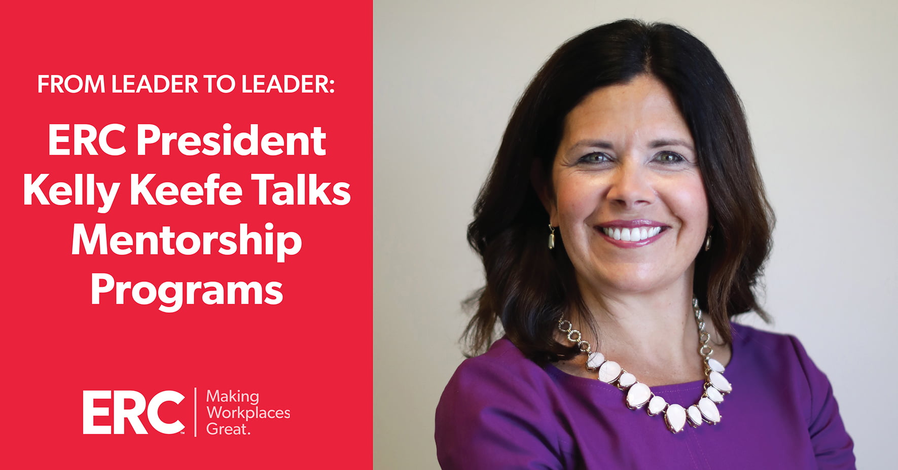 From Leader to Leader: ERC President Kelly Keefe Talks Mentorship Programs